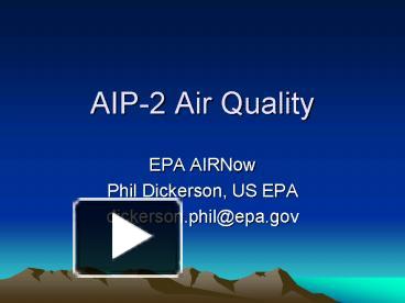 PPT – AIP2 Air Quality PowerPoint presentation | free to view - id ...