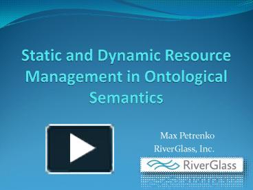 Static and Dynamic Resource Management in Ontological Semantics ...
