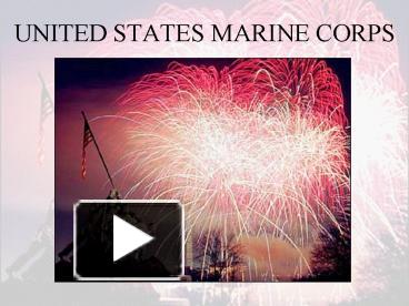 UNITED STATES MARINE CORPS presentation | free to view