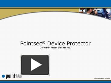 PPT – Pointsec PowerPoint presentation | free to view - id: 273a36-YWY4N