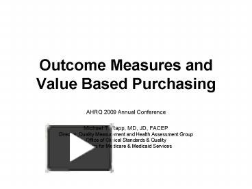 Outcome Measures and Value Based Purchasing presentation | free to view