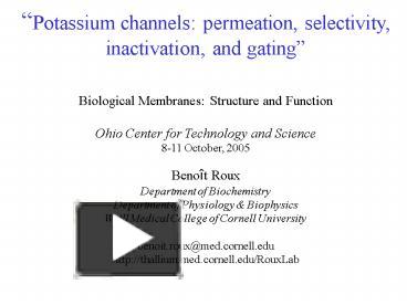 Potassium channels: permeation, selectivity, inactivation, and gating ...