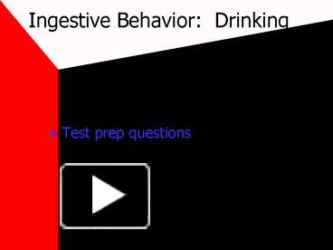 Ingestive Behavior: Drinking presentation | free to view