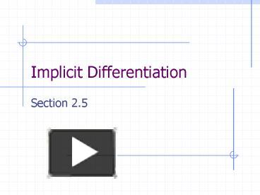 PPT – Implicit Differentiation PowerPoint presentation | free to view ...