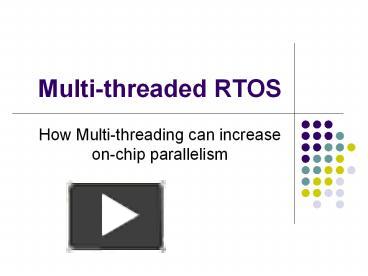 PPT – Multi-threaded RTOS PowerPoint presentation | free to download ...
