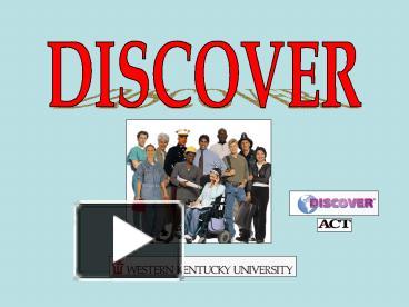PPT – DISCOVER PowerPoint presentation | free to view - id: 2748-NDMxZ