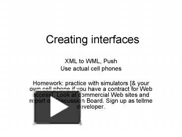 PPT – Creating interfaces PowerPoint presentation | free to view - id ...