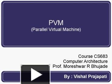 PPT – PVM Parallel Virtual Machine PowerPoint presentation | free to ...