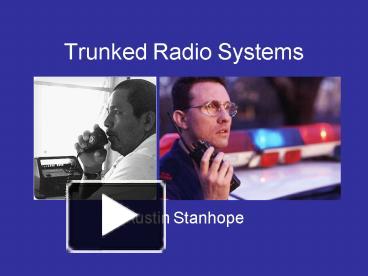 Trunked Radio Systems presentation | free to view