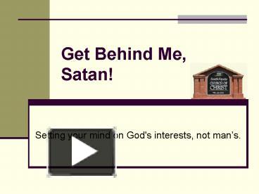 PPT – Get Behind Me, Satan PowerPoint presentation | free to view - id ...