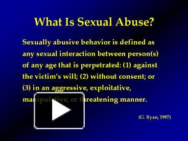 PPT – What Is Sexual Abuse? PowerPoint presentation | free to view - id ...