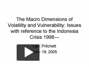 PPT – The Macro Dimensions of Volatility and Vulnerability: Issues with ...