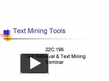 PPT – Text Mining Tools PowerPoint presentation | free to view - id ...