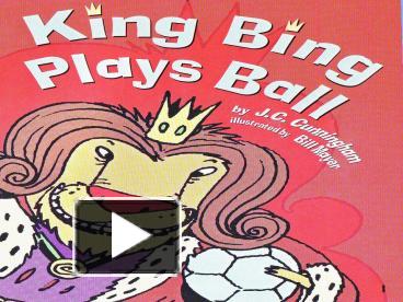 PPT – King Bing Plays Ball PowerPoint presentation | free to view - id ...