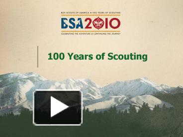 100 Years of Scouting presentation | free to view