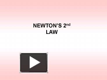 PPT – NEWTONS 2nd LAW PowerPoint presentation | free to view - id ...