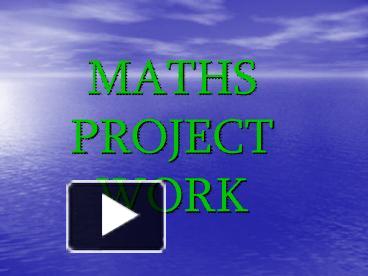 MATHS PROJECT WORK presentation | free to view