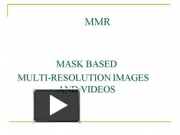 MMR presentation | free to view