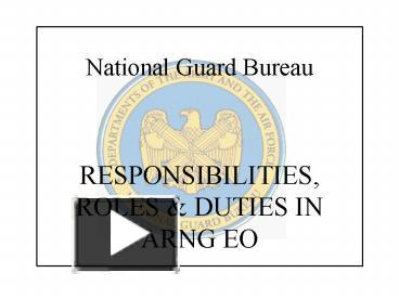 National Guard Bureau RESPONSIBILITIES, ROLES presentation | free to view