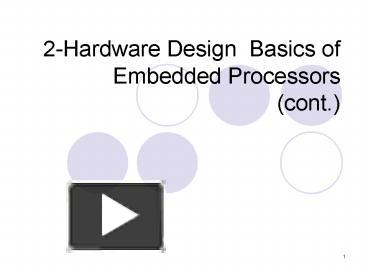 PPT – 2Hardware Design Basics of Embedded Processors cont' PowerPoint ...
