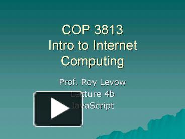 PPT – COP 3813 Intro to Internet Computing PowerPoint presentation ...