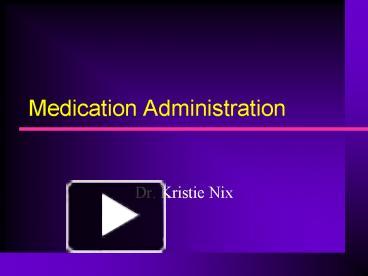 Medication Administration presentation | free to view