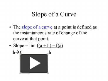 PPT – Slope of a Curve PowerPoint presentation | free to view - id ...