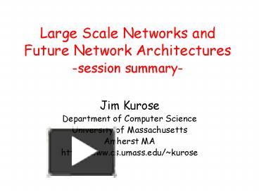 PPT – Large Scale Networks and Future Network Architectures -session ...