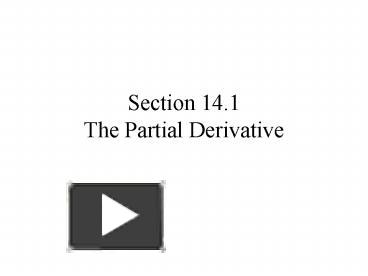 PPT – Section 14'1 The Partial Derivative PowerPoint presentation ...