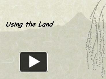 PPT – Using the Land PowerPoint presentation | free to view - id ...