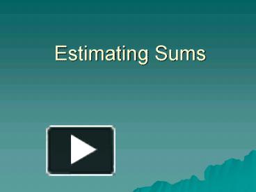 Estimating Sums presentation | free to view