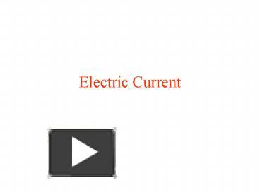 PPT – Electric Current PowerPoint presentation | free to view - id ...