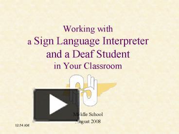 Working with a Sign Language Interpreter and a Deaf Student in Your ...