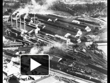 Atlantic Steel Mill presentation | free to view
