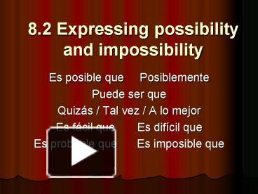 8'2 Expressing possibility and impossibility presentation | free to view