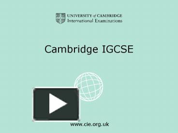 Cambridge IGCSE presentation | free to view