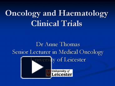 Oncology and Haematology Clinical Trials presentation | free to view
