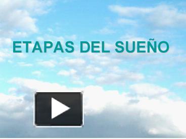 ETAPAS DEL SUEO presentation | free to view