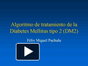 Algoritmo de tratamiento de la Diabetes Mellitus tipo 2 DM2 ...