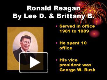 PPT – Ronald Reagan By Lee D. PowerPoint presentation | free to view ...