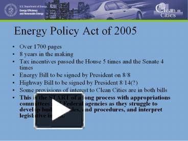 Energy Policy Act of 2005 presentation | free to view