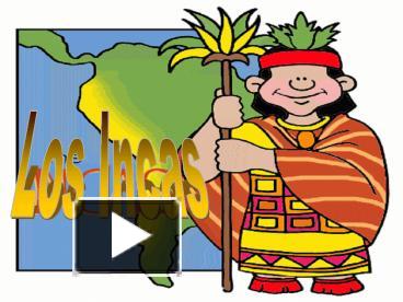 Los Incas presentation | free to view