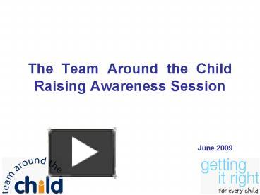 PPT – The Team Around the Child Raising Awareness Session PowerPoint ...