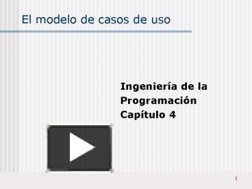 El modelo de casos de uso presentation | free to view