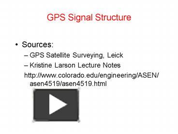 GPS Signal Structure presentation | free to view