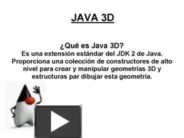 PPT – JAVA 3D PowerPoint presentation | free to view - id: 281175-NTBlY