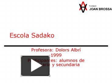 PPT – Escola Sadako PowerPoint presentation | free to view - id: 281ae7 ...