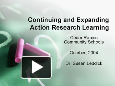 Continuing and Expanding Action Research Learning presentation | free ...