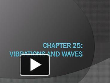PPT – Chapter 25: Vibrations and Waves PowerPoint presentation | free ...