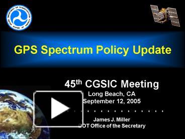 PPT – GPS Spectrum Policy Update PowerPoint presentation | free to view ...
